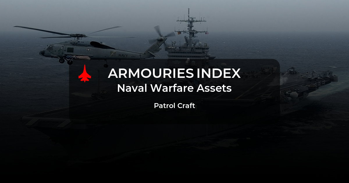 Patrol Craft - Armouries Index - Military Watch Magazine