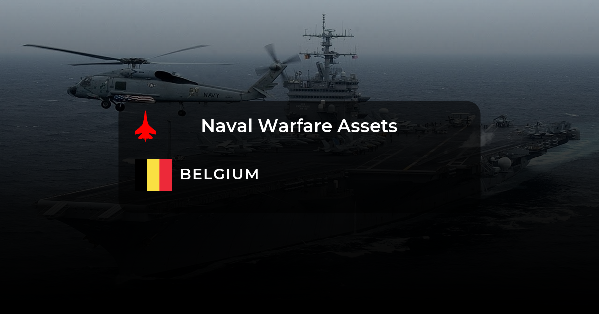 Belgium - Naval Warfare Assets - Force Index - Military Watch Magazine